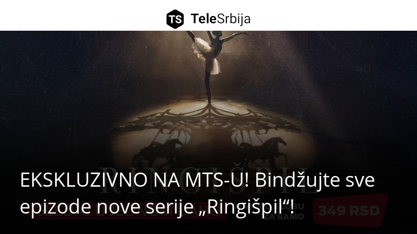 EKSKLUZIVNO NA MTS-U! Bindžujte sve epizode nove serije „Ringišpil ...