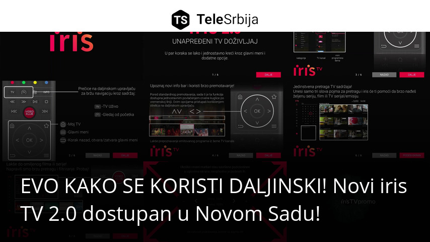 EVO KAKO SE KORISTI DALJINSKI! Novi iris TV 2.0 dostupan u Novom Sadu ...