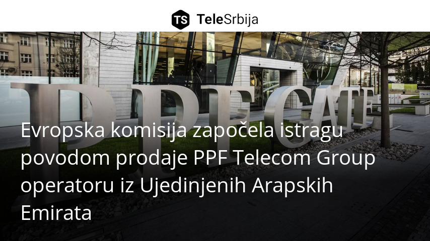 Evropska komisija započela istragu povodom prodaje PPF Telecom Group ...