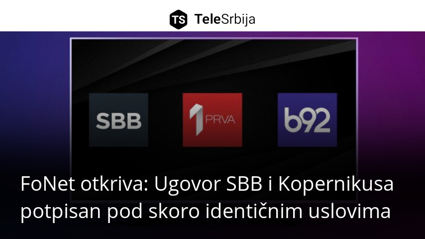 FoNet otkriva: Ugovor SBB i Kopernikusa potpisan pod skoro identičnim uslovima - TeleSrbija