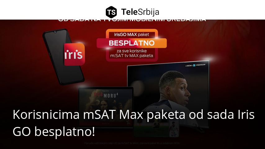 Korisnicima mSAT Max paketa od sada Iris GO besplatno! - TeleSrbija