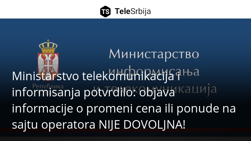 Ministarstvo telekomunikacija i informisanja potvrdilo: objava informacije o promeni cena ili ...