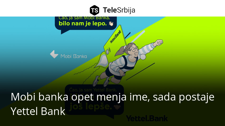 Mobi banka opet menja ime, sada postaje Yettel Bank - TeleSrbija