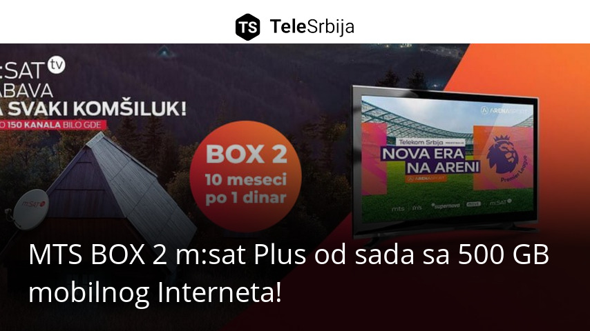 MTS BOX 2 m:sat Plus od sada sa 500 GB mobilnog Interneta! - TeleSrbija