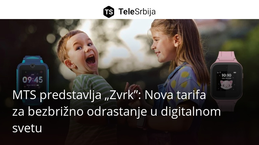 MTS predstavlja „Zvrk”: Nova tarifa za bezbrižno odrastanje u ...