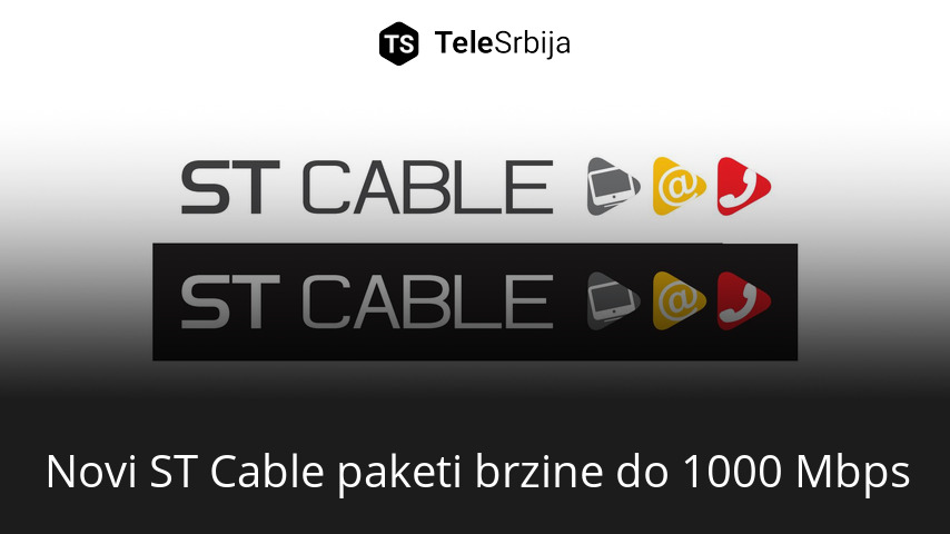 Novi ST Cable paketi brzine do 1000 Mbps - TeleSrbija
