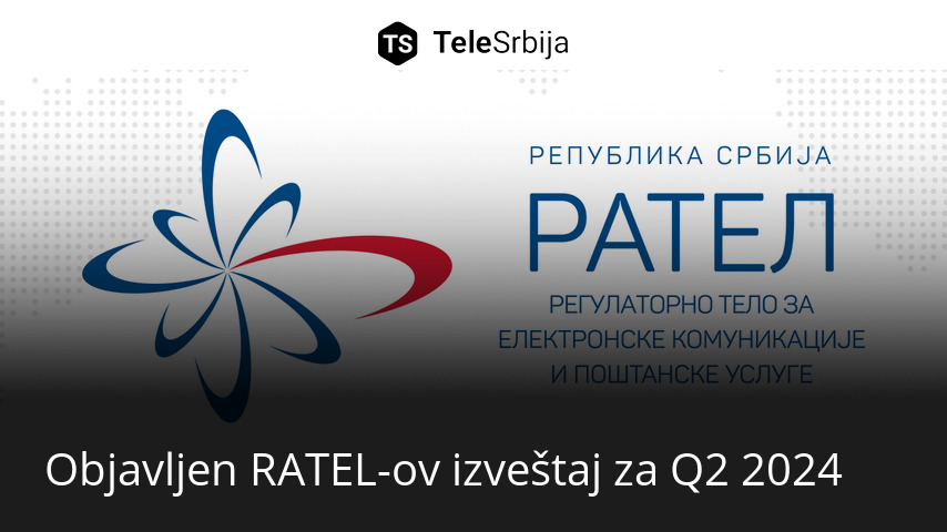 Objavljen RATEL-ov izveštaj za Q2 2024 - TeleSrbija