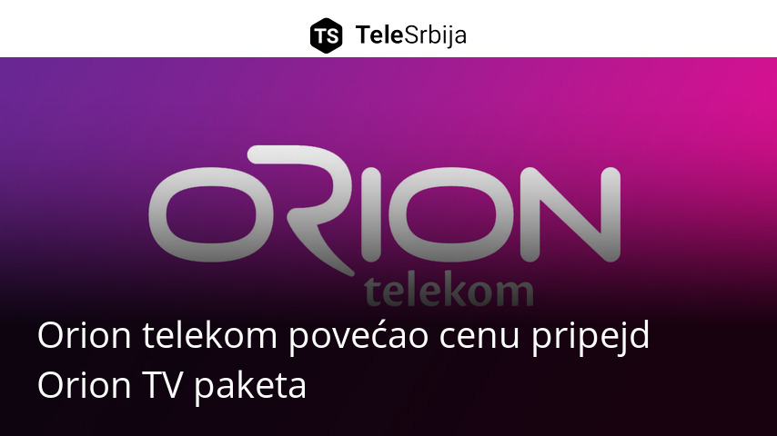 Orion telekom povećao cenu pripejd Orion TV paketa - TeleSrbija