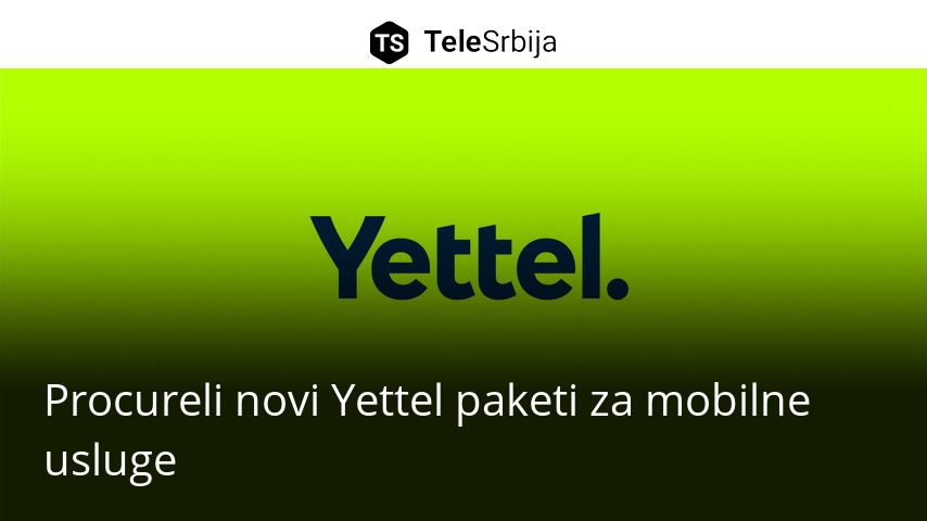 Procureli novi Yettel paketi za mobilne usluge - TeleSrbija