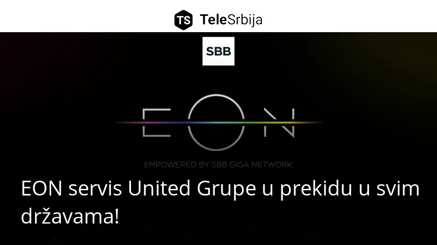 EON servis United Grupe u prekidu u svim državama! - TeleSrbija