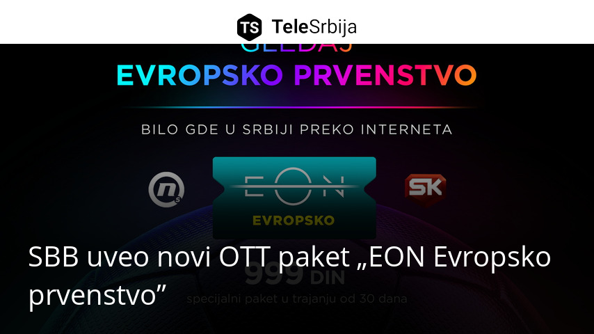 SBB uveo novi OTT paket „EON Evropsko prvenstvo” - TeleSrbija