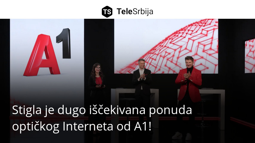 Stigla je dugo iščekivana ponuda optičkog Interneta od A1! - TeleSrbija