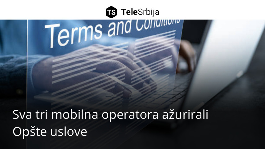 Sva tri mobilna operatora ažurirali Opšte uslove - TeleSrbija