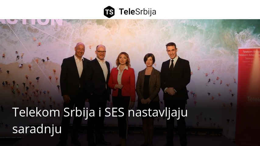 Telekom Srbija i SES nastavljaju saradnju - TeleSrbija