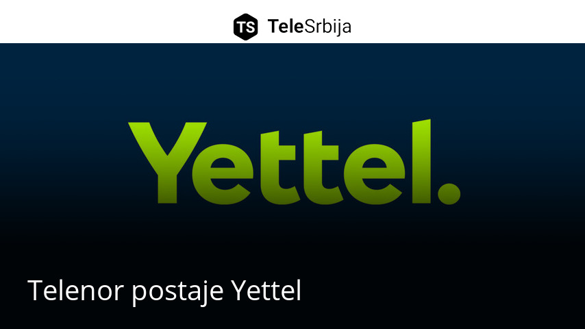 Telenor postaje Yettel - TeleSrbija