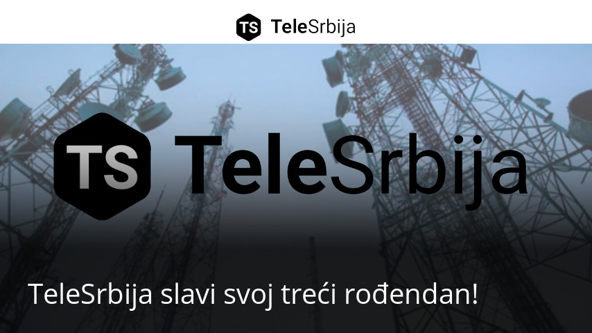 TeleSrbija slavi svoj treći rođendan! - TeleSrbija