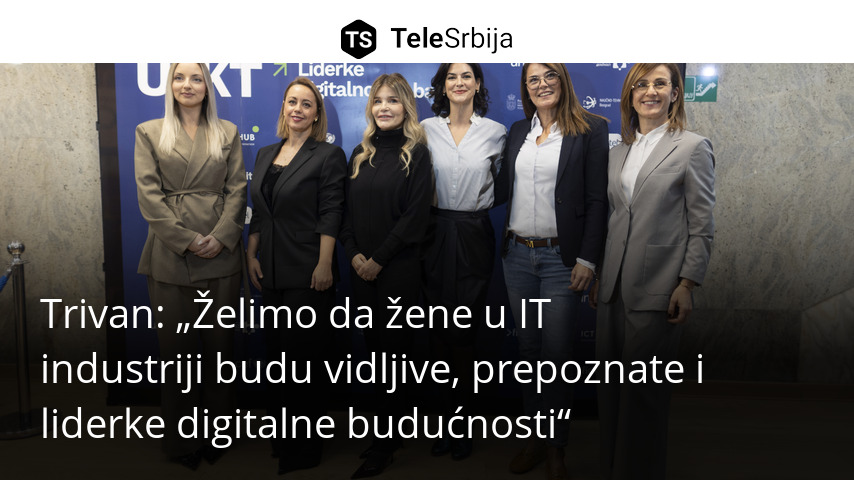 Trivan: „Želimo da žene u IT industriji budu vidljive, prepoznate i ...