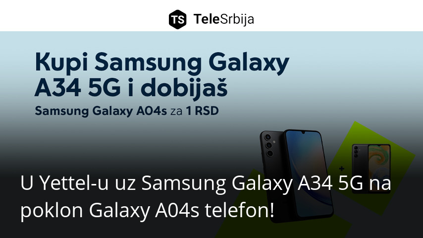 U Yettel-u uz Samsung Galaxy A34 5G na poklon Galaxy A04s telefon ...