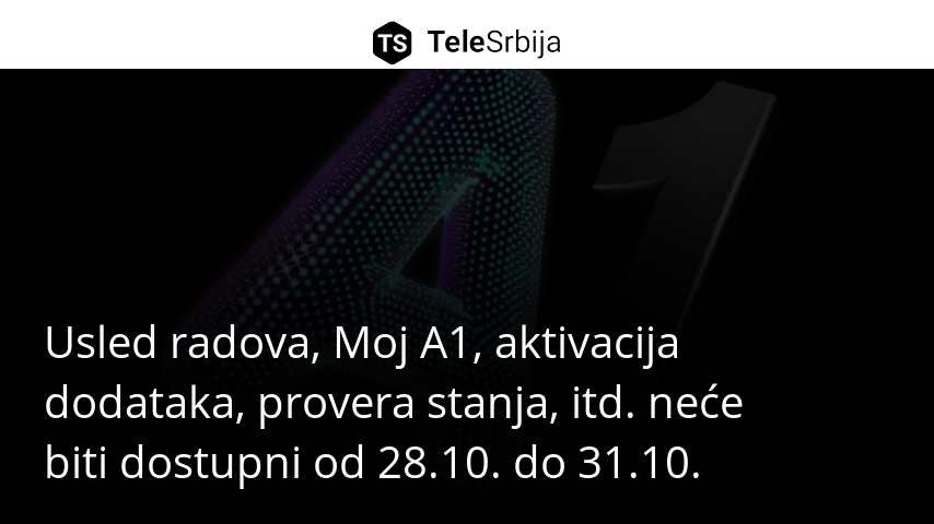 Usled radova, Moj A1, aktivacija dodataka, provera stanja, itd. neće ...