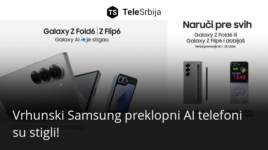 Vrhunski Samsung preklopni AI telefoni su stigli! - TeleSrbija